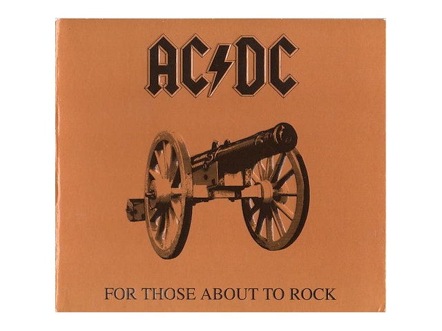 AC/DC     - For Those About To Rock