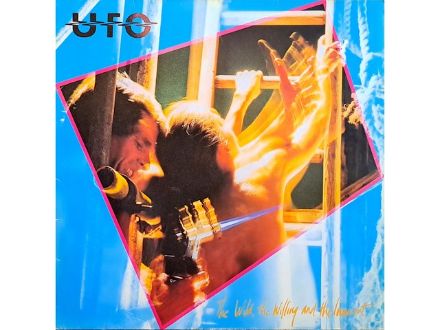 UFO – The Wild, The Willing And The Innocent (NL; `81)