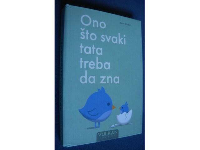 ONO ŠTO SVAKI TATA TREBA DA ZNA - Bret Koen