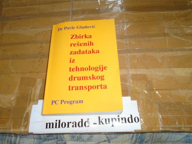 Zbirka rešenih zadataka iz tehnologije drumskog transpo