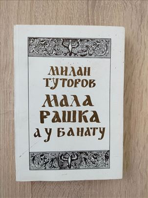 Milan Tutorov - Mala Raška a u Banatu