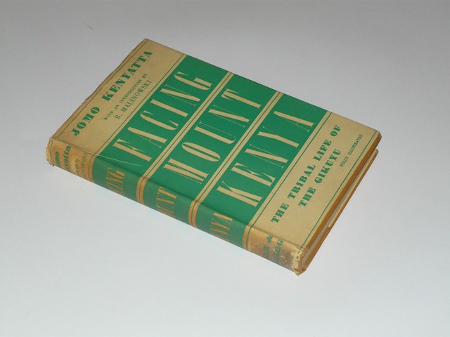 Jomo Kenyatta - Facing Mount Kenya: The Tribal Life of