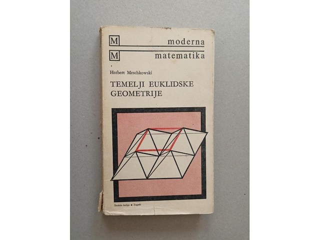 Temelji Euklidske Geometrije - Herbert Meschkowski