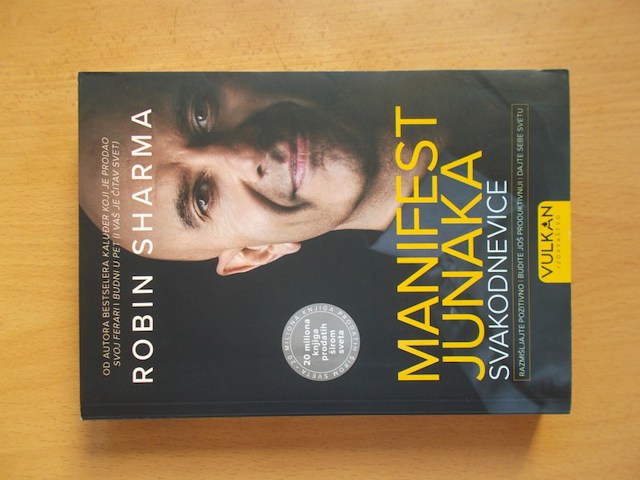 MANIFEST JUNAKA SVAKODNEVICE - ROBIN SHARMA