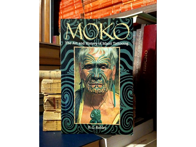 Robley – MOKO: The Art and History of Maori Tattooing