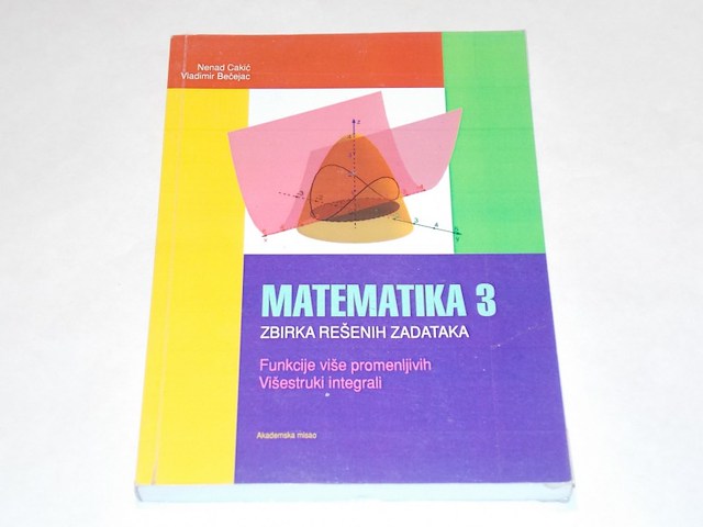 MATEMATIKA 3 – zbirka rešenih zadataka – III izdanje