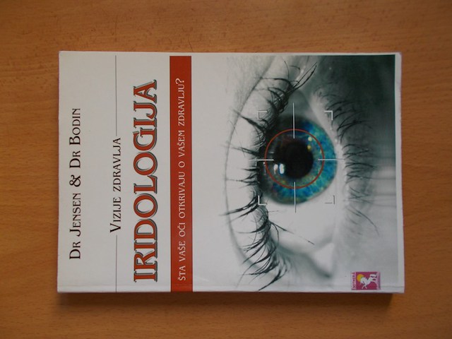 IRIDOLOGIJA - DR BERNARD JENSEN,DR. DONALD V. BODIN