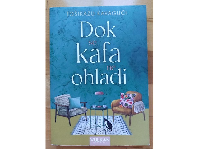 Dok se kafa ne ohladi  Tošikazu Kavaguči