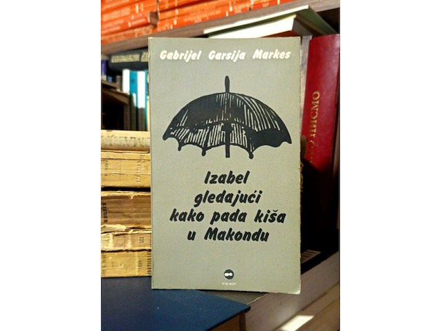 G. Markes – Izabel gledajući kako pada kiša u Makondu