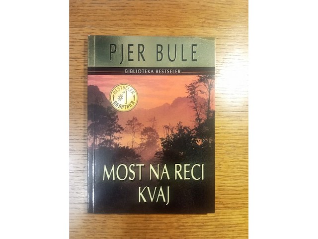 Pjer Bule- Most na reci Kvaj