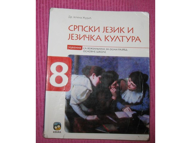 SRPSKI JEZIK I JEZIČKA KULTURA 8, EDUKA