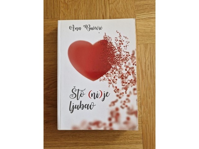Što (ni)je ljubav - Ana Bučević