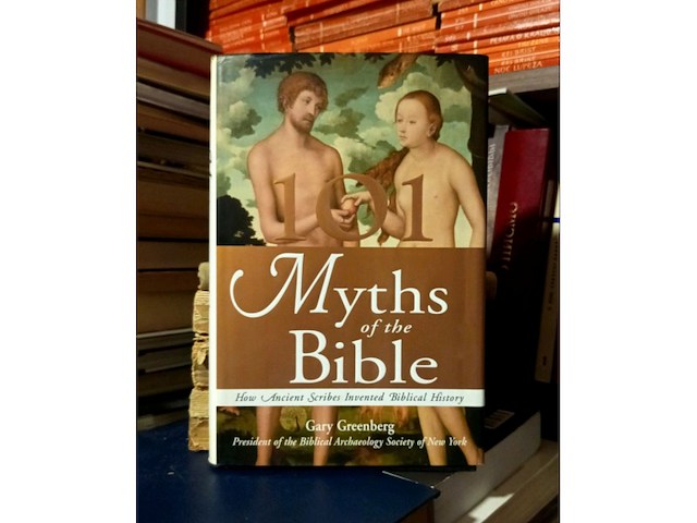 Gary Greenberg – 101 Myths of the Bible