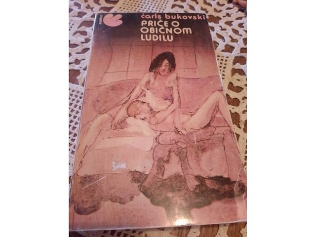 Čarls Bukovski: Priče o običnom ludilu