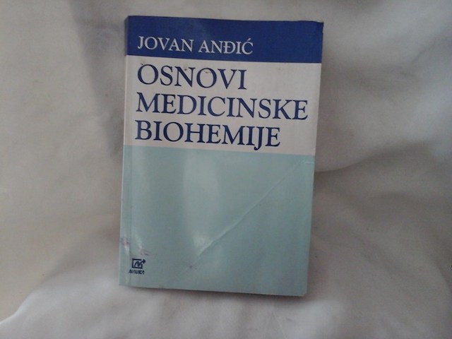 Osnovi medicinske biohemije Jovan Anđić