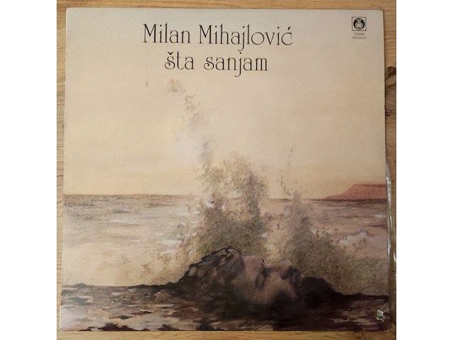 Milan Mihajlović – Šta Sanjam
