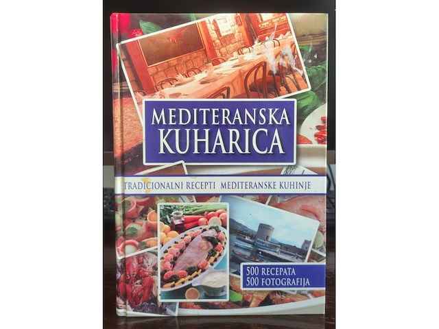 MEDITERANSKA KUHARICA - tradicionalni recepti