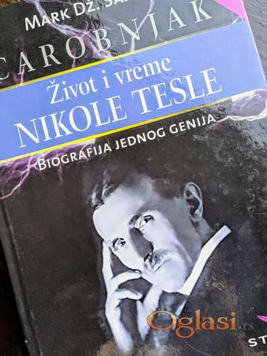 Čarobnjak - Život i vreme Nikole Tesle - Mark Dž.Sajfer