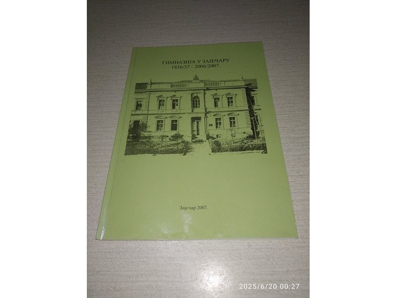 GIMNAZIJA U ZAJEČARU 1836-37 do 2006-07