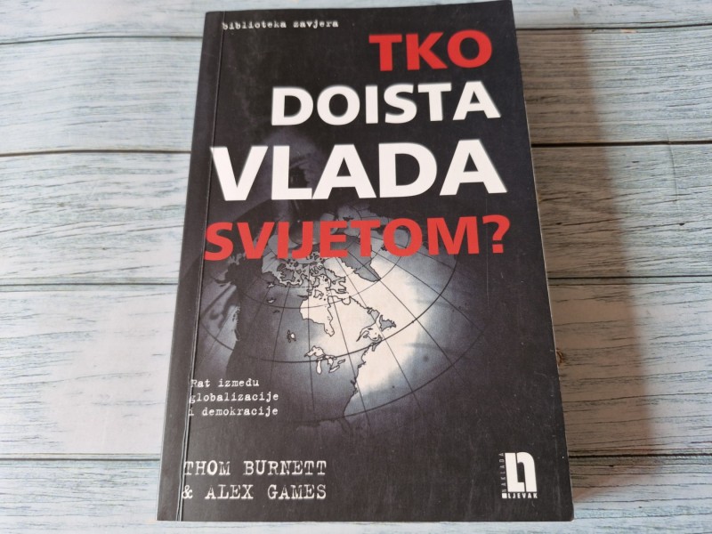 TKO DOISTA VLADA SVIJETOM - THOM BURNET