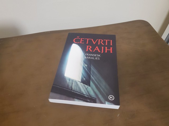 Fransesk Miraljes - Cetvrti rajh