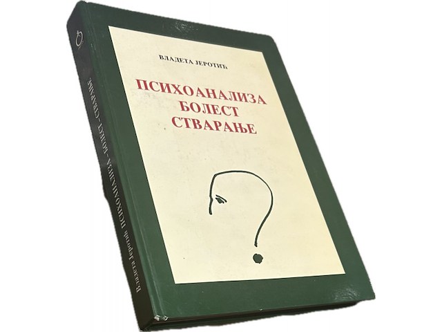 Vladeta Jerotić - Psihoanaliza bolest stvaranje