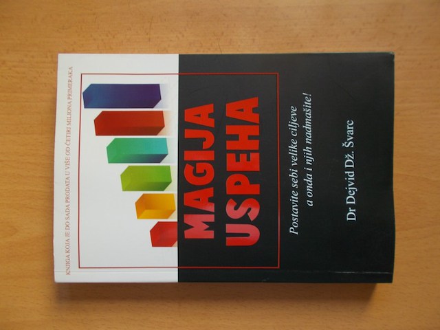 MAGIJA USPEHA - DR DEJVID DZ. SVARC