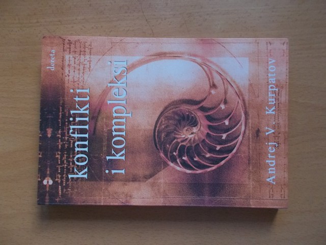 KONFLIKTI I KOMPLEKSI - ANDREJ V. KURPATOV