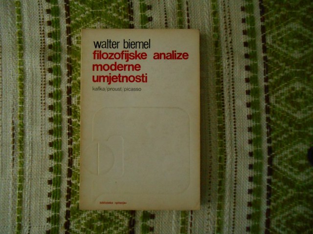 Walter Biemel - Filozofijske analize moderne umjetnosti