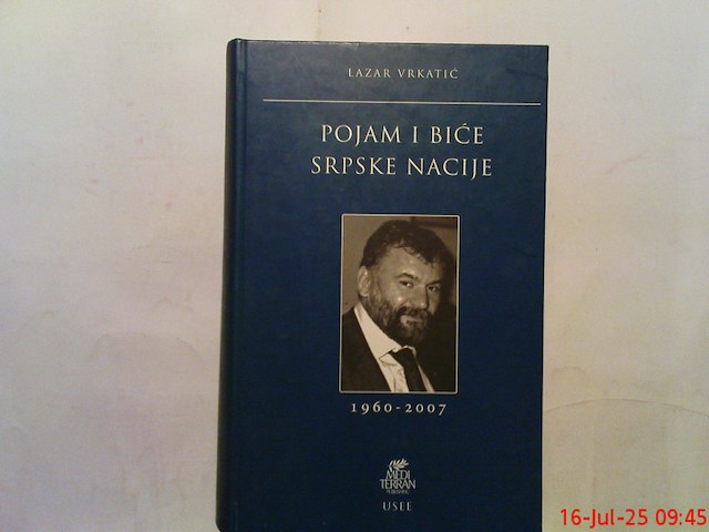 LAZAR VRKATIC -  POJAM I BICE SRPSKE NACIJE