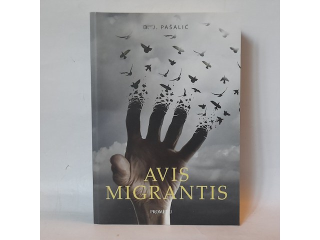 D. J. PAŠALIĆ - AVIS MIGRANTIS NOVO
