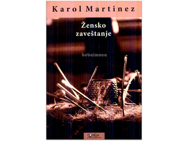 ŽENSKO ZAVEŠTANJE -  Karol Martinez