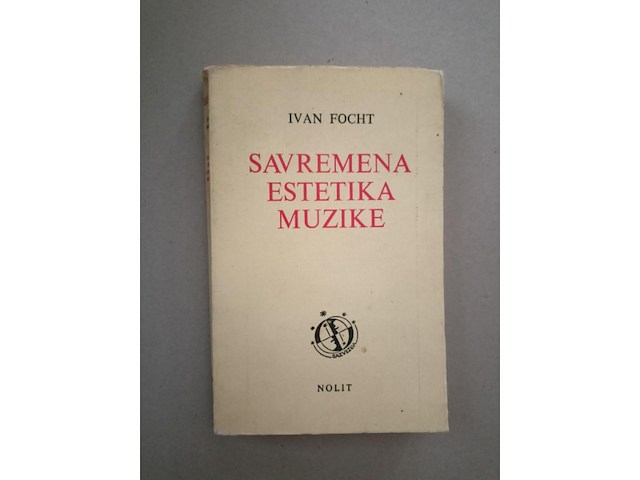 Ivan Focht: `Savremena estetika muzike`
