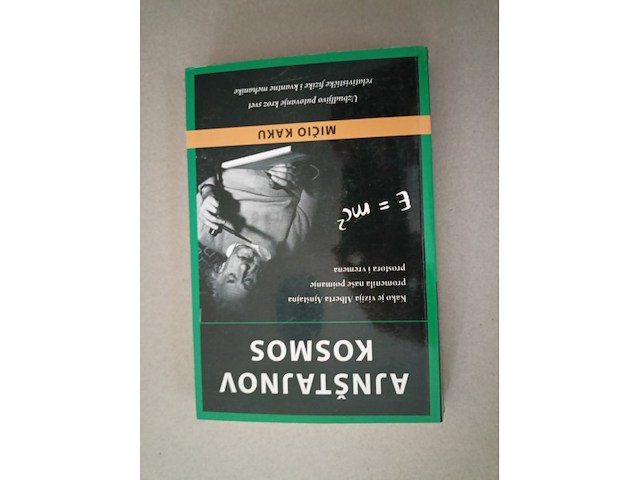 Micio Kaku - Ajnstajnov kosmos