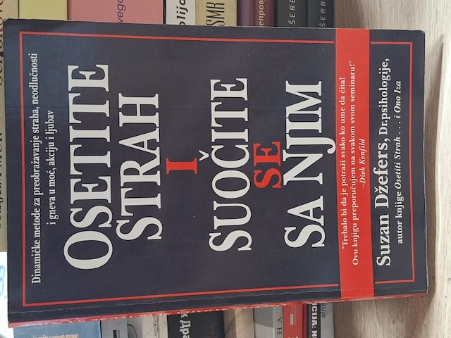 OSETITE STRAH I SUOČITE SE SA NJIM- SUZAN DŽEFERS