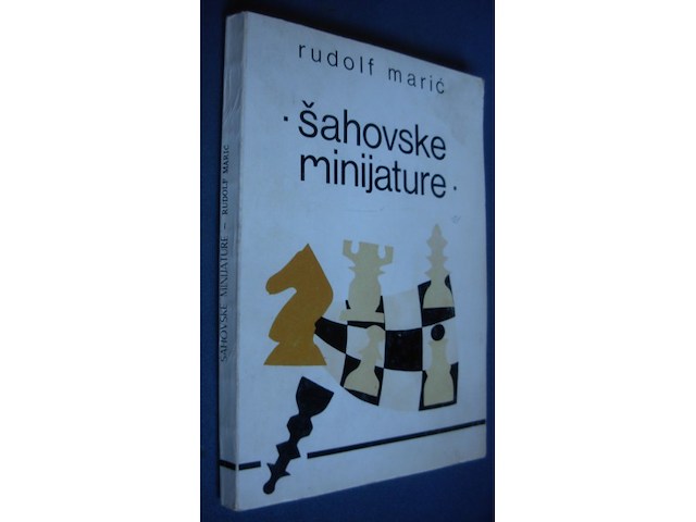 ŠAHOVSKE MINIJATURE - Rudolf Marić