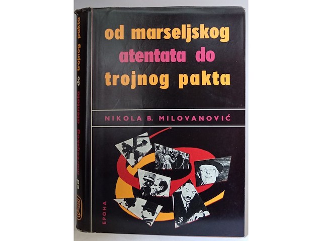 OD MARSELJSKOG ATENTATA DO TROJNOG PAKTA