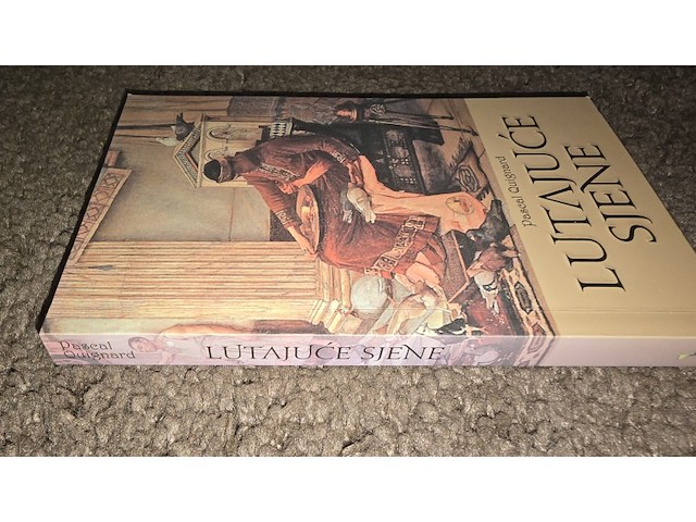 Pascal Quignard - Lutajuće sjene