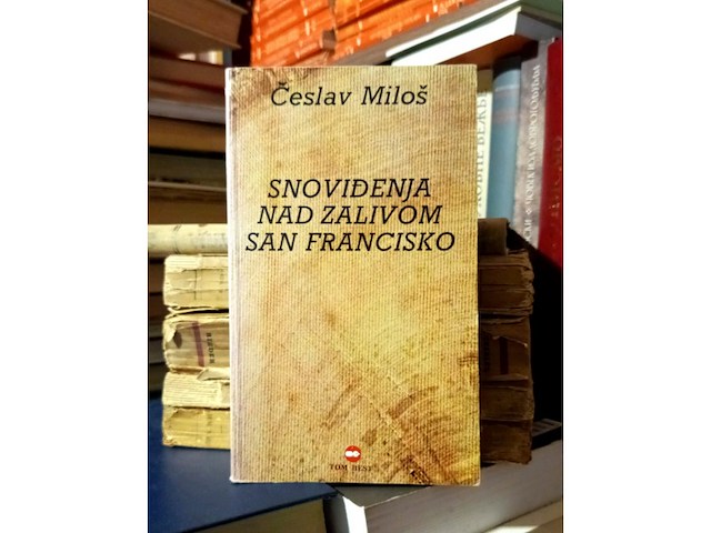 Česlav Miloš – Snoviđenja nad zalivom San Francisko