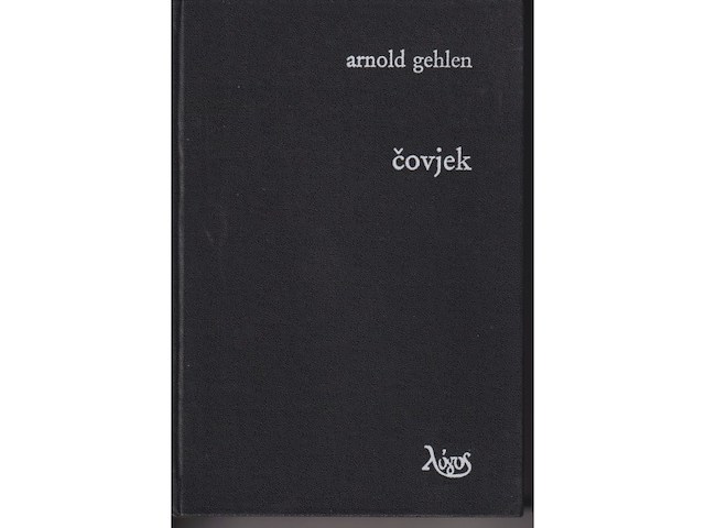 ARNOLD GEHLEN / ČOVJEK + perfekTTTTT