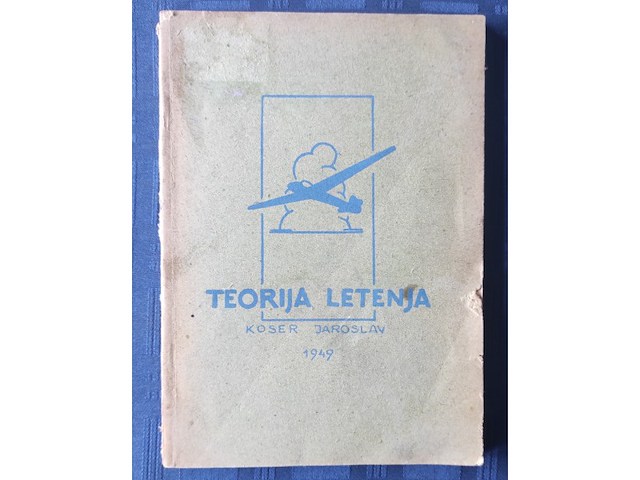 Teorija letenja, Koser Jaroslav  1949.g