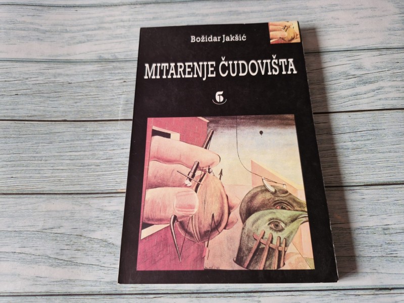 MITARENJE ČUDOVIŠTA - BOŽIDAR JAKŠIĆ