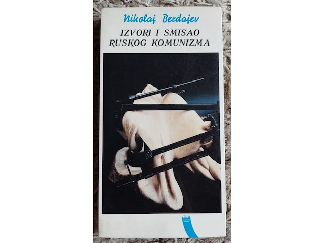 Nikolaj Berđajev- Izvor i smisao ruskog komunizma