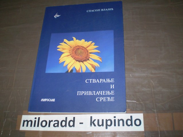 Stvaranje i privlačenje sreće Spasoje Vlajić