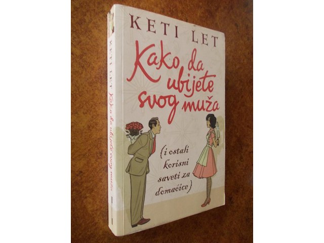 KAKO DA UBIJETE SVOG MUŽA - Keti Let