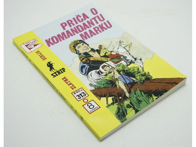 ZS 313 - Mark - Priča o Komandantu Marku (Reprint)