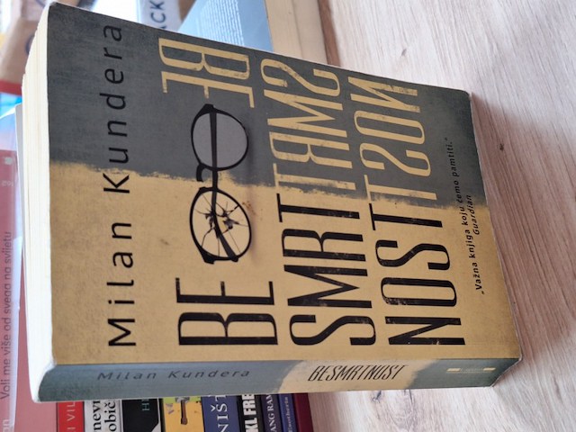 MILAN KUNDERA - BESMRTNOST