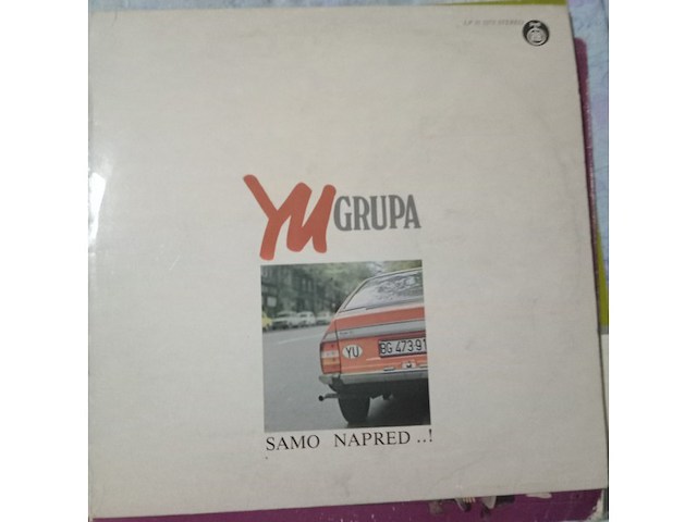 YU Grupa- Samo Napred