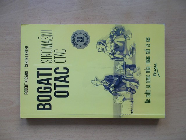 BOGATI OTAC SIROMASNI OTAC - ROBERT KIOSAKI,S. LEHTER