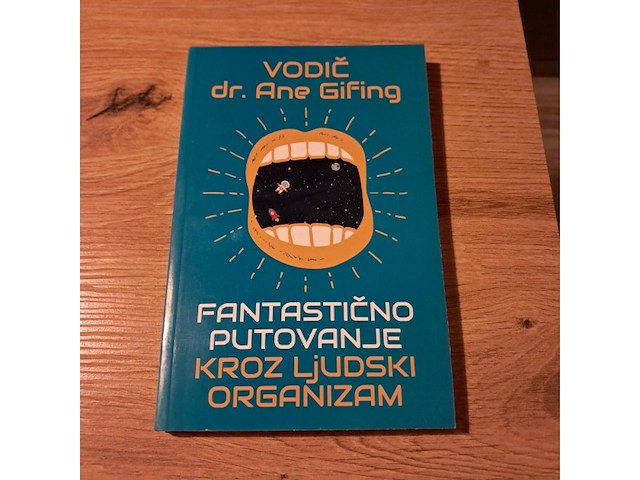 Fantasticno putovanje kroz ljucki organizam